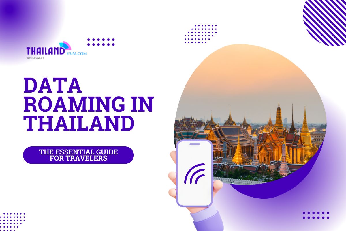 Data Roaming in Thailand: #1 Helpful Guide for Travelers - Thailand eSIM